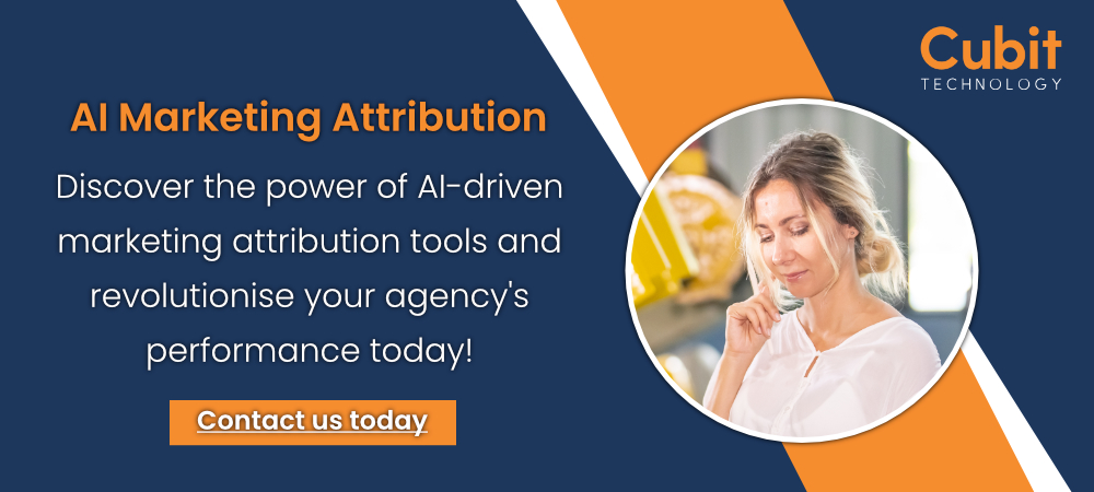 AI-Driven Marketing Attribution - Cubit Tech
